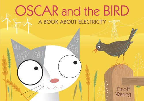 Oscar and the Bird: A Book about Electricity : Waring, Geoff, Waring ...
