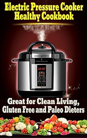 Amazon.com: Electric Pressure Cooker Healthy Recipe Cookbook: Non ...