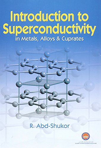 Introduction to Superconductivity in Metals, Alloys and Cuprates: R ...
