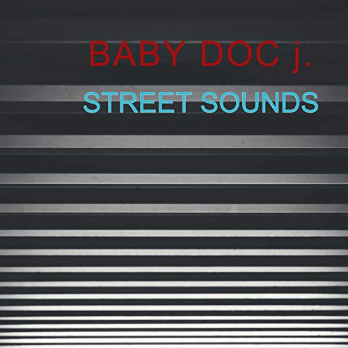 Street Sounds de BABY DOC j. en Amazon Music Unlimited