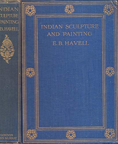 Indian Sculpture and Painting: Havell, E. B.: 9789393794413: Amazon.com ...