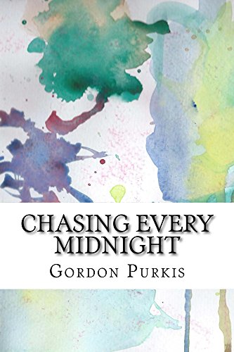 Chasing Every Midnight - Kindle edition by Purkis, Gordon. Literature ...