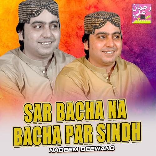 Play Sar Bacha Na Bacha Par Sindh by Nadeem Deewano on Amazon Music ...