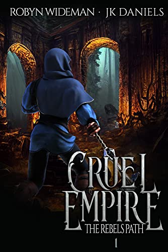 Cruel Empire: A progression fantasy novel (The Rebels Path Book 1 ...