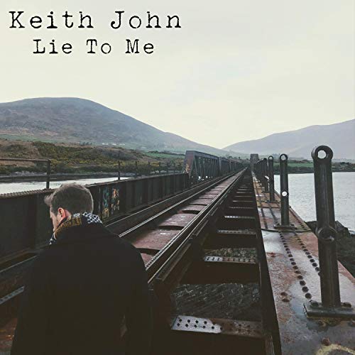 Amazon MusicでKeith JohnのLie to Meを再生する