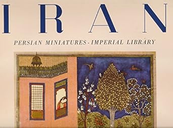 IRAN, PERSIAN MINIATURES-IMPERIAL LIBRARY.: UNESCO: Books - Amazon.ca
