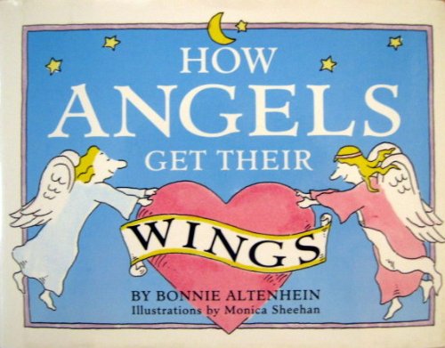 Amazon.com: How Angels Get Their Wings: 9780517100806: Altenhein ...