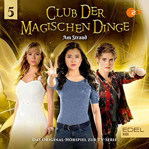 Am Strand. Das Original-Hörspiel zur TV-Serie: Club der magischen Dinge ...