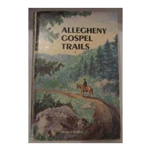 Allegheny Gospel Trails: Virginia Crider: 9780878136216: Amazon.com: Books