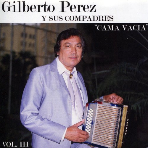 Amazon.com: Cama Vacia : Gilberto Perez Y Sus Compadres: Digital Music