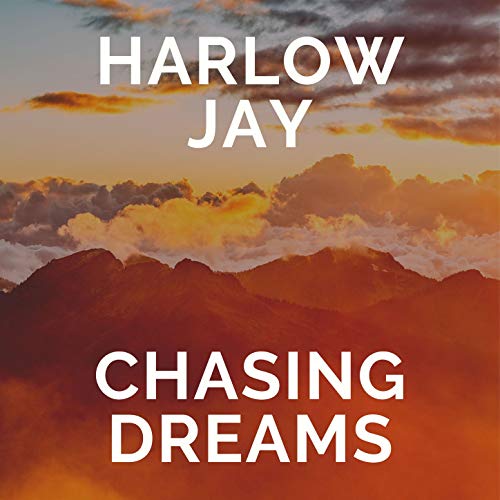 Écouter Chasing Dreams par Harlow jay sur Amazon Music Unlimited