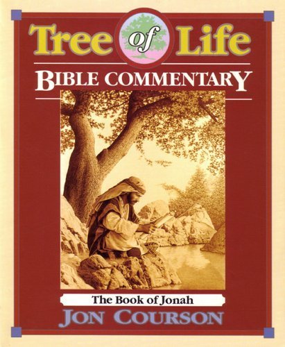 The Book of Jonah (Tree of Life Bible Commentary): Jon Courson ...