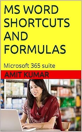 MS WORD SHORTCUTS AND FORMULAS: Microsoft 365 suite (English Edition) eBook : KUMAR, AMIT ...