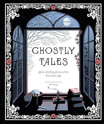 Amazon.com: Ghostly Tales: Spine-Chilling Stories of the Victorian Age ...