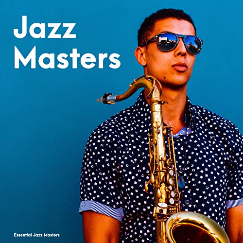 Amazon Music Unlimited - Essential Jazz Masters 『Jazz Masters』