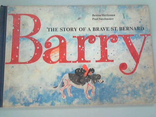Barry the Story of a Brave St. Bernard (English and German Edition ...