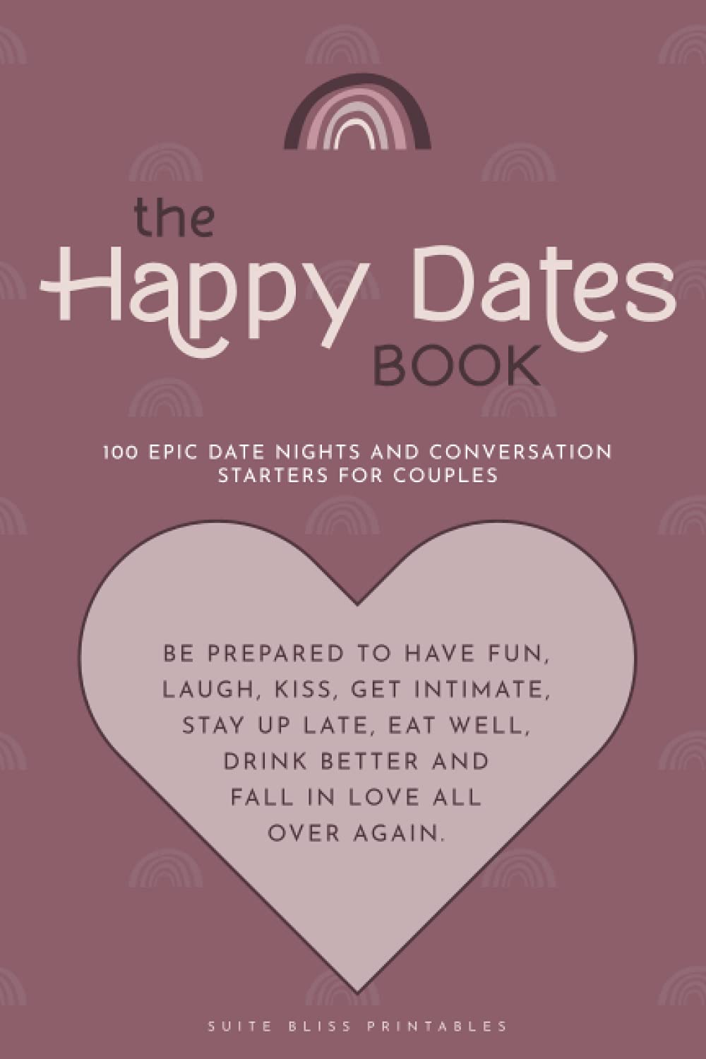 The Happy Dates Book: A Date Night Journal for Couples with 100 Date ...