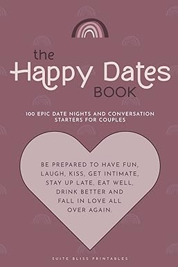 The Happy Dates Book: A Date Night Journal for Couples with 100 Date ...