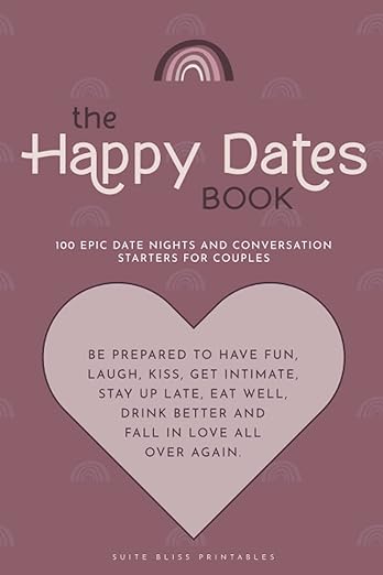 The Happy Dates Book: A Date Night Journal for Couples with 100 Date ...