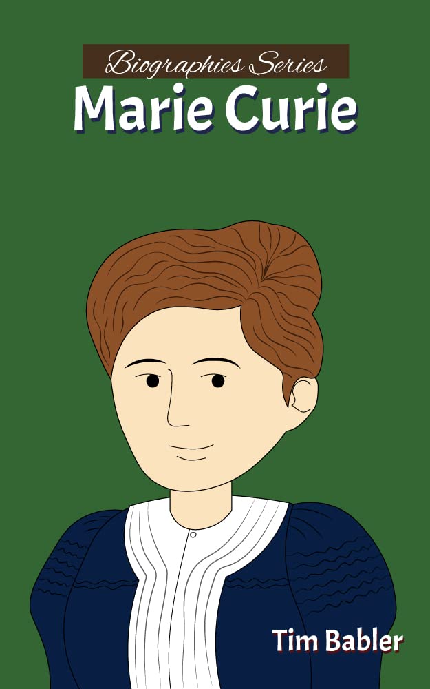 Biographies Series - Marie Curie eBook : Babler, Tim : Amazon.co.uk ...