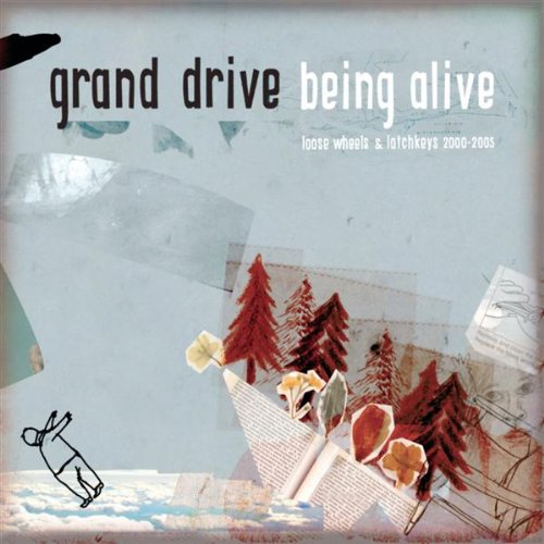 Grand Drive - Being Alive/Loose Wheels & Lotchkeys 2000-2005 - Amazon ...