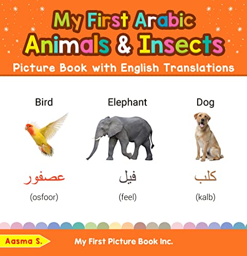 My First Arabic Animals & Insects Picture Book with English ...