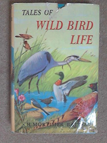 Tales of Wild Bird Life: H. Mortimer Batten: Amazon.com: Books