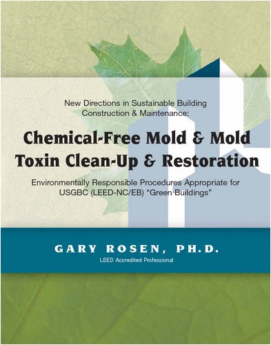 Chemical-Free Mold & Mold Toxin Clean-Up & Restoration: Environmentally ...