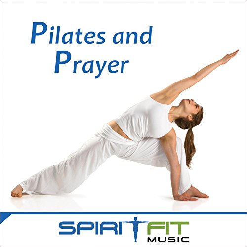 Amazon.com: Pilates And Prayer (An Inspirational Pilates Workout Mix ...