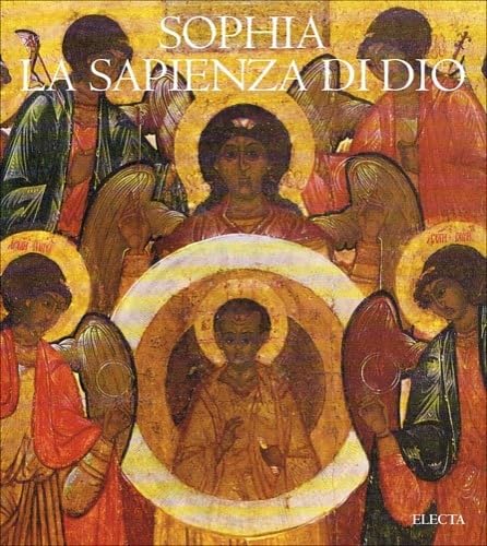 Sofia: antiche icone russe. Ediz. illustrata: La Sapienza DI Dio : Cardillo Azzaro, G., Azzaro ...