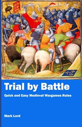 Trial by Battle: Quick and Easy Medieval Wargames Rules (Quick and Easy ...