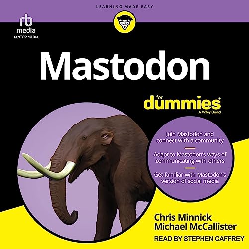Amazon.com: Mastodon for Dummies (Audible Audio Edition): Chris Minnick ...