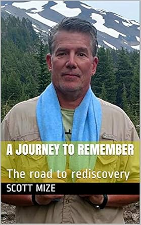 A Journey to Remember: The road to rediscovery - Kindle edition by Mize ...