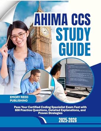 AHIMA CCS Study Guide 2025-2026: Pass Your Certified Coding Specialist ...