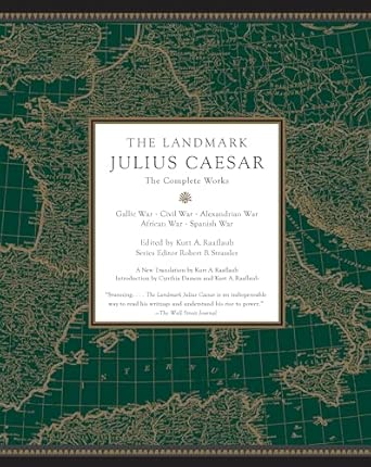 The Landmark Julius Caesar: The Complete Works: Gallic War, Civil War ...