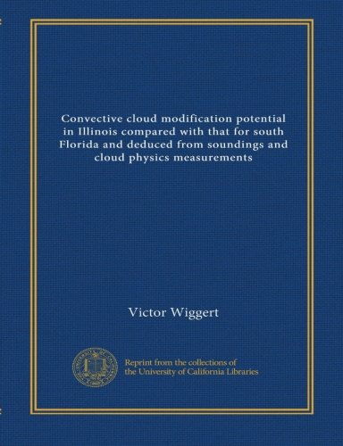 Convective cloud modification potential in Illinois compared with that ...