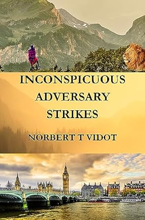Amazon.com: INCONSPICUOUS ADVERSARY STRIKES eBook : VIDOT, NORBERT. T ...