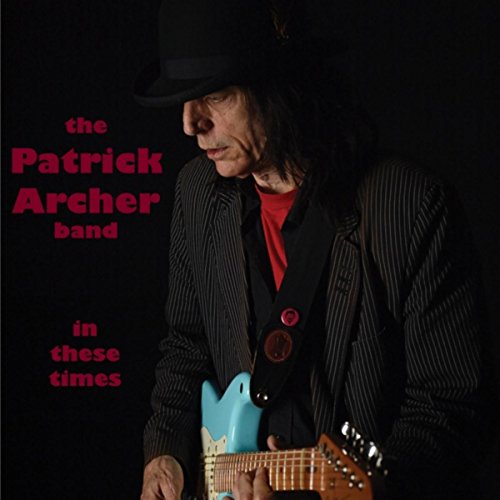 Play In These Times by The Patrick Archer Band on Amazon Music