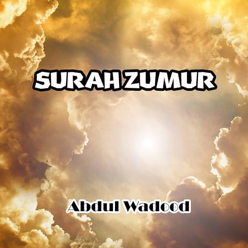 Amazon MusicでAbdul WadoodのSurah Zumurを再生する