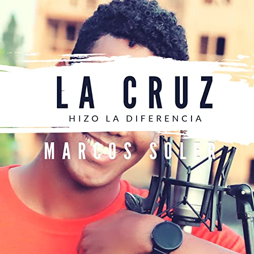 Amazon MusicでMarcos SolerのLa cruz hizo la diferenciaを再生する