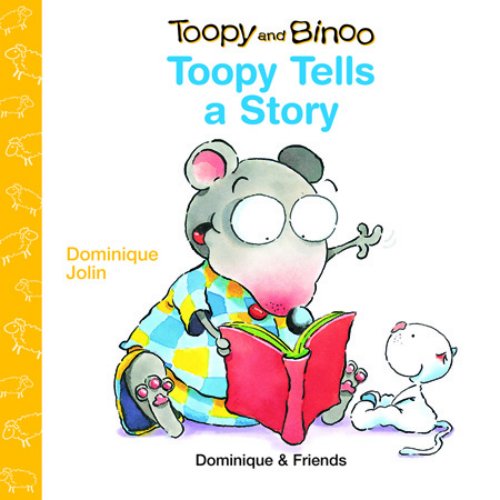 Toopy Tells a Story (Toopy and Binoo): Jolin, Dominique, Tremblay ...
