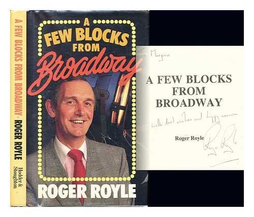 A Few Blocks from Broadway: Royle, Roger: 9780340410622: Amazon.com: Books