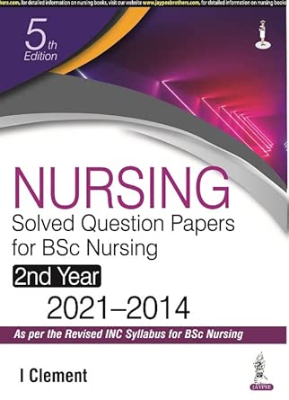 Buy NURSING SOLVED QUESTION PAPERS FOR BSC NURSING 2ND YEAR (2021-2014 ...