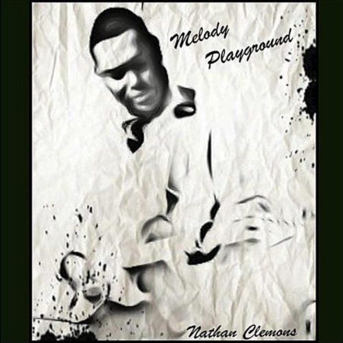 Amazon.co.jp: Melody Playground : Nathan Clemons: デジタルミュージック