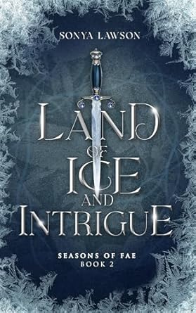 Amazon.com: Land of Ice and Intrigue: Seasons of Fae Book 2 eBook ...