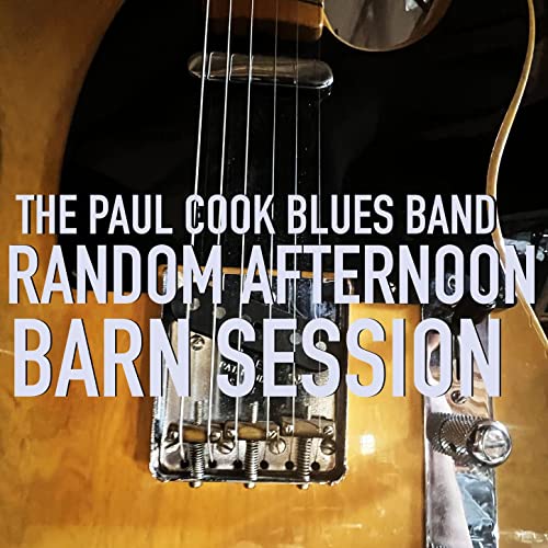 Écouter Random Afternoon Barn Session de The Paul Cook Blues Band sur ...