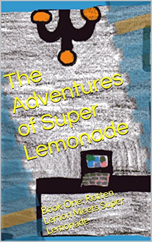 Amazon.com: The Adventures of Super Lemonade: Book One: Rotten Lemon ...