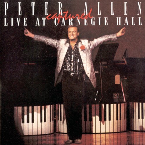Play Peter Allen Captured Live at Carnegie Hall by Peter Allen on ...