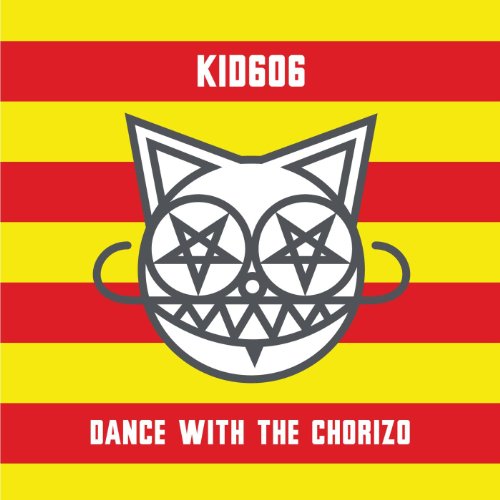 Play Dance with the Chorizo EP by Kid606 on Amazon Music