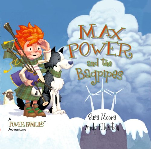 Max Power and the Bagpipes: A Power Families Adventure: 9780983786313 ...